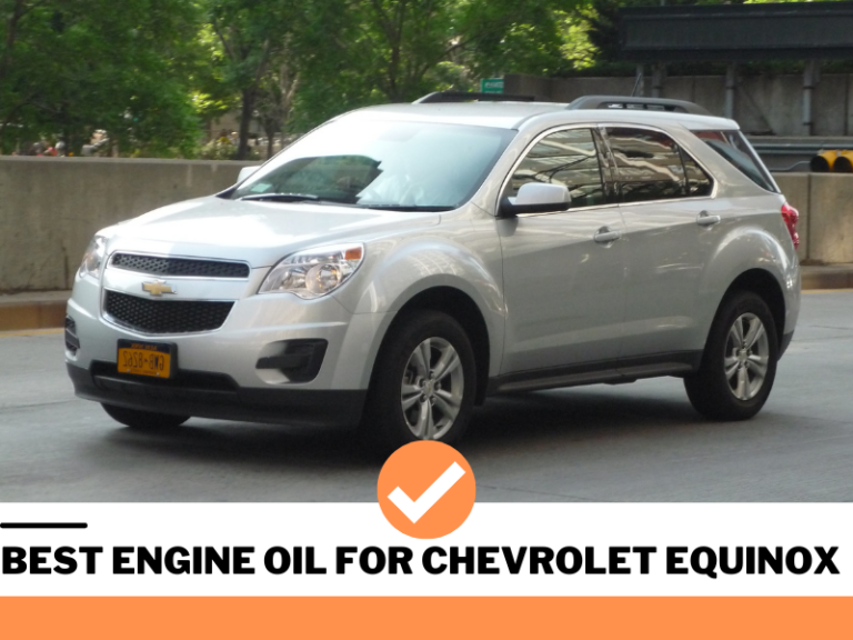 Top 5 Best Oil For 2014-2016 Chevy Equinox [Chevrolet Recommended]